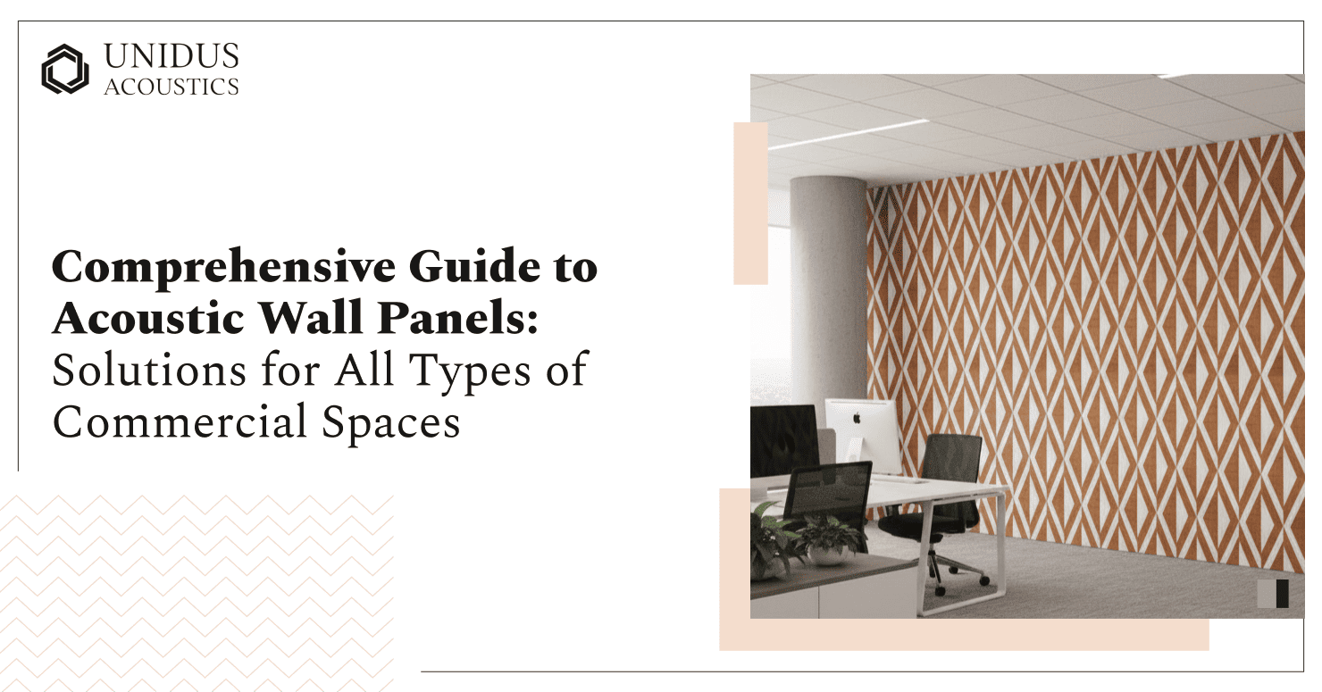 Comprehensive Guide to Acoustic Wall Panels for Commercial Spaces